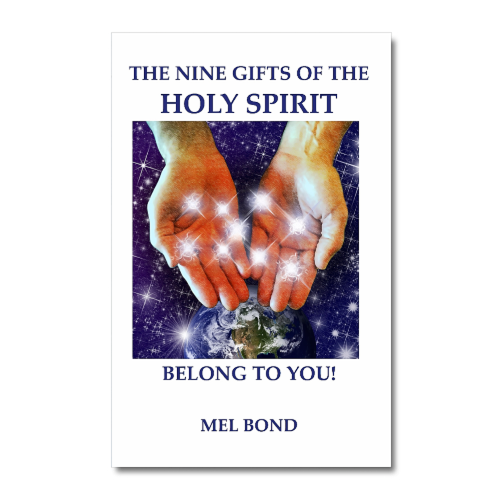 The Nine Gifts of the Holy Spirit Belong to You! (Book) - Mel Bond ...